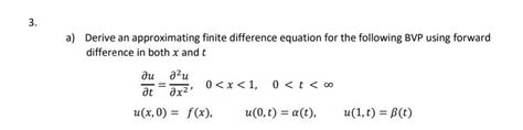 Solved A Derive An Approximating Finite Difference Equation Chegg