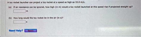 A Toy Rocket Launcher Can Project A Toy Rocket At A Speed As High As 33 0 M S A If Air