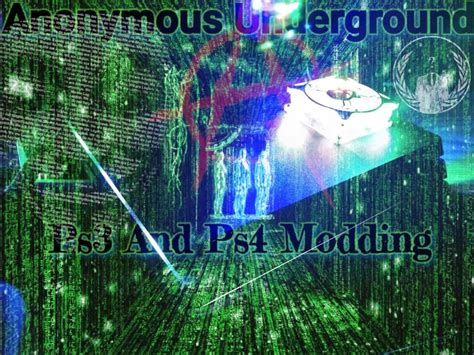 Discussion Anonymous Underground Ps3 And Ps4 Modding Damned Modders