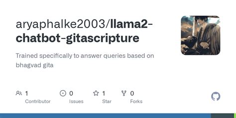 Github Aryaphalke Llama Chatbot Gitascripture Trained Specifically To Answer Queries