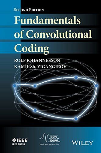 Fundamentals Of Convolutional Coding Ieee Series On Digital And Mobile