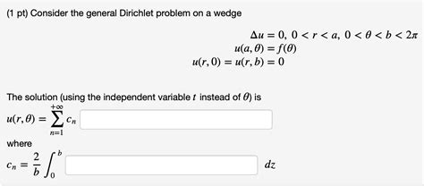 Solved 1 Pt Consider The General Dirichlet Problem On A