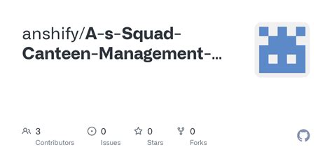 GitHub Anshify A S Squad Canteen Management System