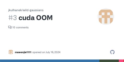 cuda oom · issue 3 · jkulhanek wild gaussians · github