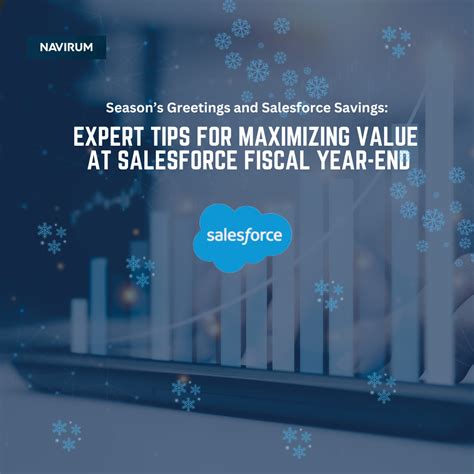 Expert Tips For Maximizing Value At Salesforce Fiscal Year End Navirum