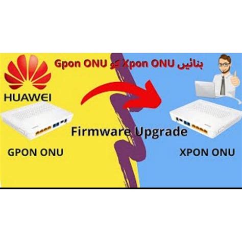 Jual Jual Software Ont Router Huawei Gpon Ke Epon Xpon Shopee Indonesia