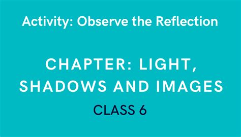 Observe The Reflection In Light Shadows And Images Class 6 Science Experiment