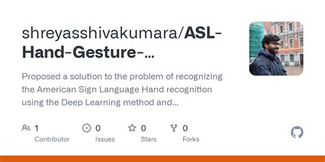 Github Shreyasshivakumara Asl Hand Gesture Recognition Using Deep Learning Proposed A