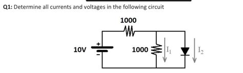 Solved Q1 Determine All Currents And Voltages In The F