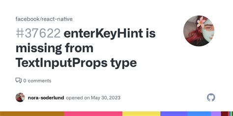Enterkeyhint Is Missing From Textinputprops Type · Issue 37622 · Facebookreact Native · Github