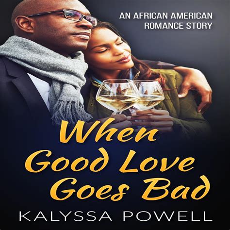 When Good Love Goes Bad An African American Romance Story