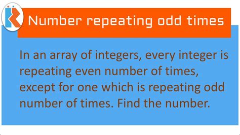 Find The Only Number Repeating Odd Number Of Times In An Array Youtube