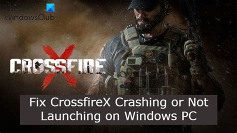 Crossfirex Is Crashing Not Working Or Not Launching On Pc
