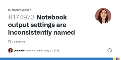 Notebook Output Settings Are Inconsistently Named · Issue 174973