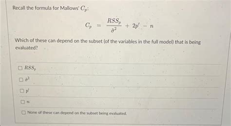 Solved Recall The Formula For Mallows Cp Cpσ2rssp2p′−n