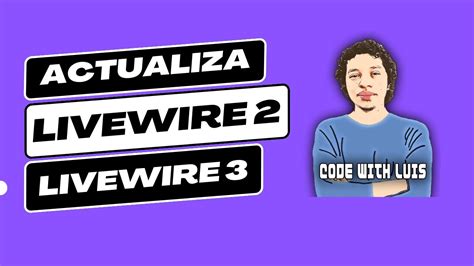 Actualiza Laravel Livewire V2 A Laravel Livewire V3 Youtube