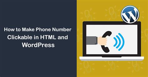 how to make phone number clickable in html and wordpress creative