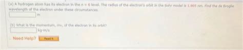 Solved A A Hydrogen Atom Has Lts Eledton In The N 6 Level