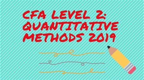 Cfa Level 2 Quantitative Methods 2019 Youtube