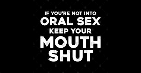 Oral Sex Sex T Shirt TeePublic