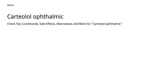 Carteolol Ophthalmic Meds Is