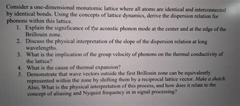 Consider A One Dimensional Monatomic Lattice Where