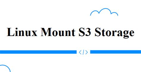 unlock efficiency a guide to linux mount s3 storage
