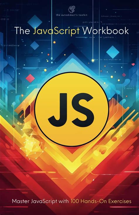 the javascript workbook master javascript with 100 hands on exercises