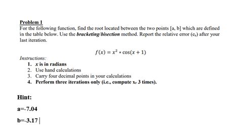 Solved Problem For The Following Function Find The Root Chegg