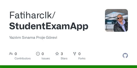 Github Fatiharclk Studentexamapp Yaz L M S Nama Proje G Revi