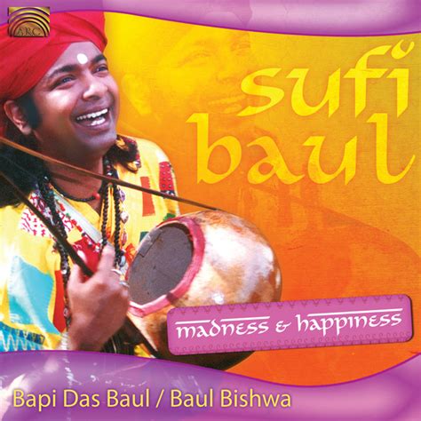 Sufi Bauk Madness And Happiness Album By Bapi Das Baul Spotify