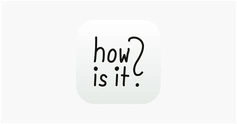 ‎在 App Store 上的「how Is It」