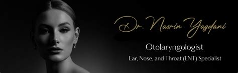 دکتر نسرین یزدانی بهترین جراح و متخصص گوش و حلق و بینی