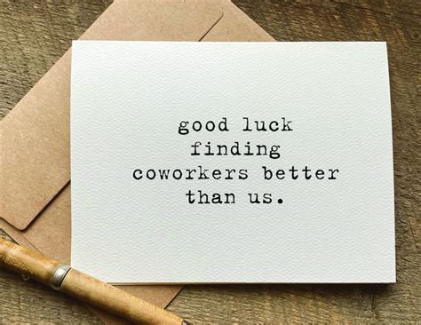 Coworker Goodbye T Good Luck Finding Coworkers Better Than Us