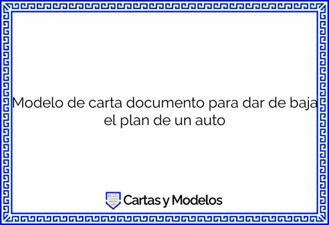 Modelo De Carta Documento Para Dar De Baja El Plan De Un Auto Descargar E Imprimir