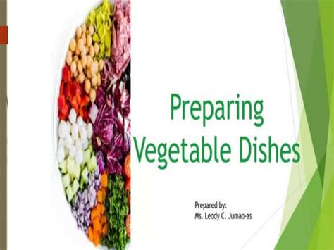 Prepare Vegetable Dishes Ppt Cookery 12 Ppt