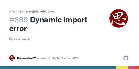 dynamic import error · issue 389 · maximegris angular electron · github