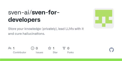 Github Sven Aisven For Developers Store Your Knowledge Privately Lead Llms With It And