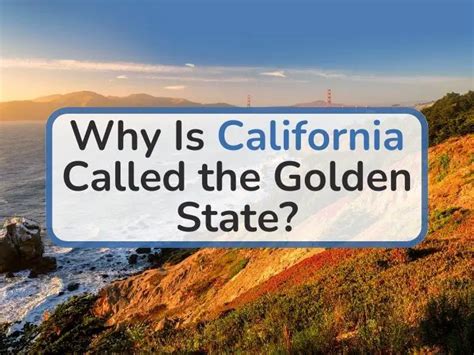 Golden State Nicknames Why Is California Called The Golden State 13