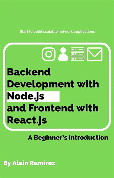 Backend Development With Node Js And Frontend With React Js A Beginner S Introduction EBook