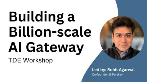 Basil Latif On Linkedin Lessons From Building A Billion Scale Ai Gateway Tde Workshop