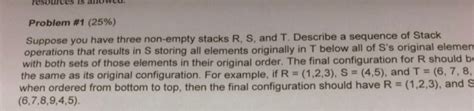 Solved Suppose You Have Three Non Empty Stacks R S And T