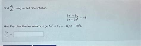 solved find dxdy using implicit differentiation