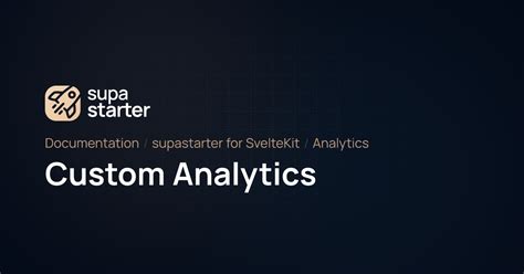 Custom Analytics Sveltekit Documentation Supastarter Saas Starter Kit For Nextjs Nuxt