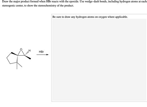 Solved Draw the major product formed when HBr reacts with | Chegg.com