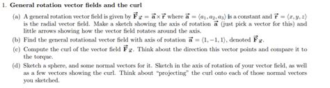 General Rotation Vector Fields And The Curl A A Chegg