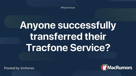 Anyone Successfully Transferred Their Tracfone Service Macrumors Forums