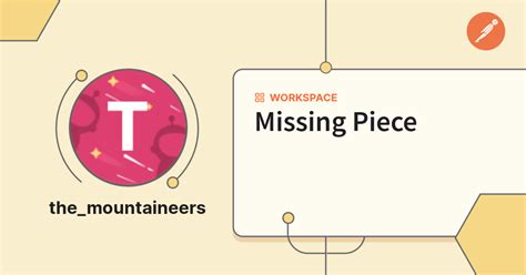 Missing Piece Postman Api Network