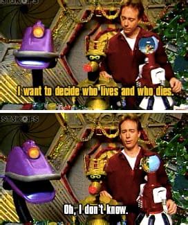 Best 29 Mystery Science Theater 3000 Quotes