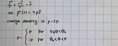 Solved Vec R R R Hat R R Hat R So Charge Density Is